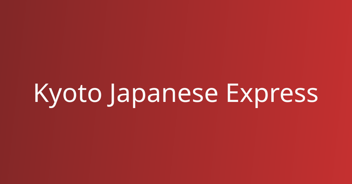 Order Authentic Japanese Online | Kyoto Japanese Express - Pickup Available